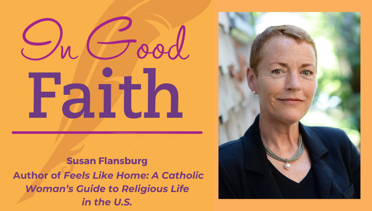 IGF063 In Good Faith with Susan Flansburg - Author | A Nun's Life Ministry